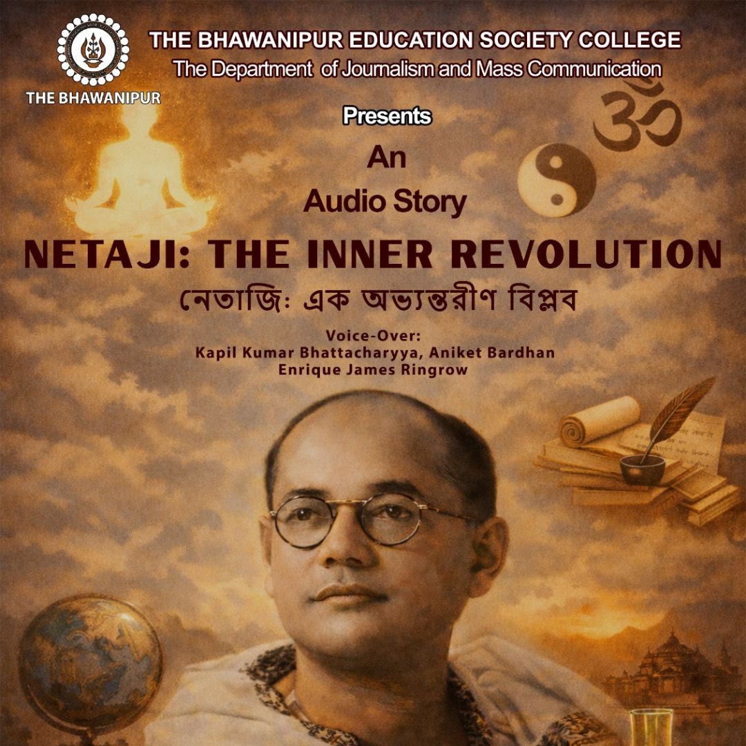 Audio Story Presentation – Netaji: The Inner Revolution - BESC | The ...